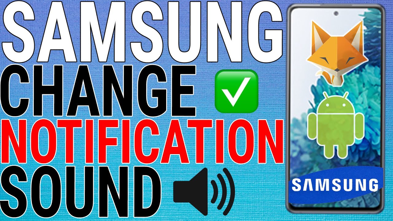 How To Change Samsung Galaxy Notification Sound - YouTube