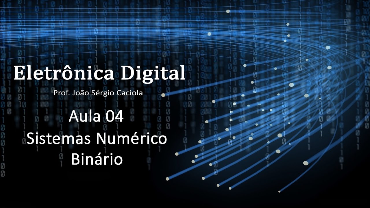 Aula 04 - Sistema Numérico Binário - YouTube