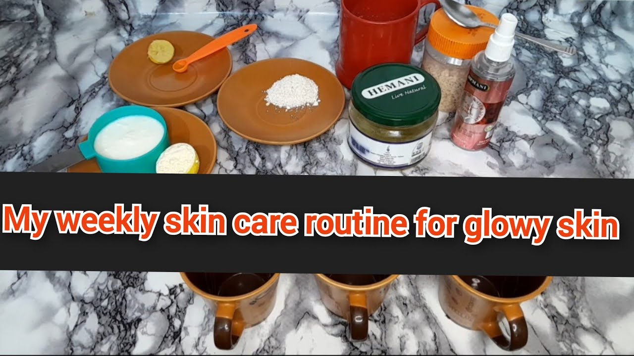 Weekly Skin care routine for fresh n glowy skin, easy to follow,simple ...
