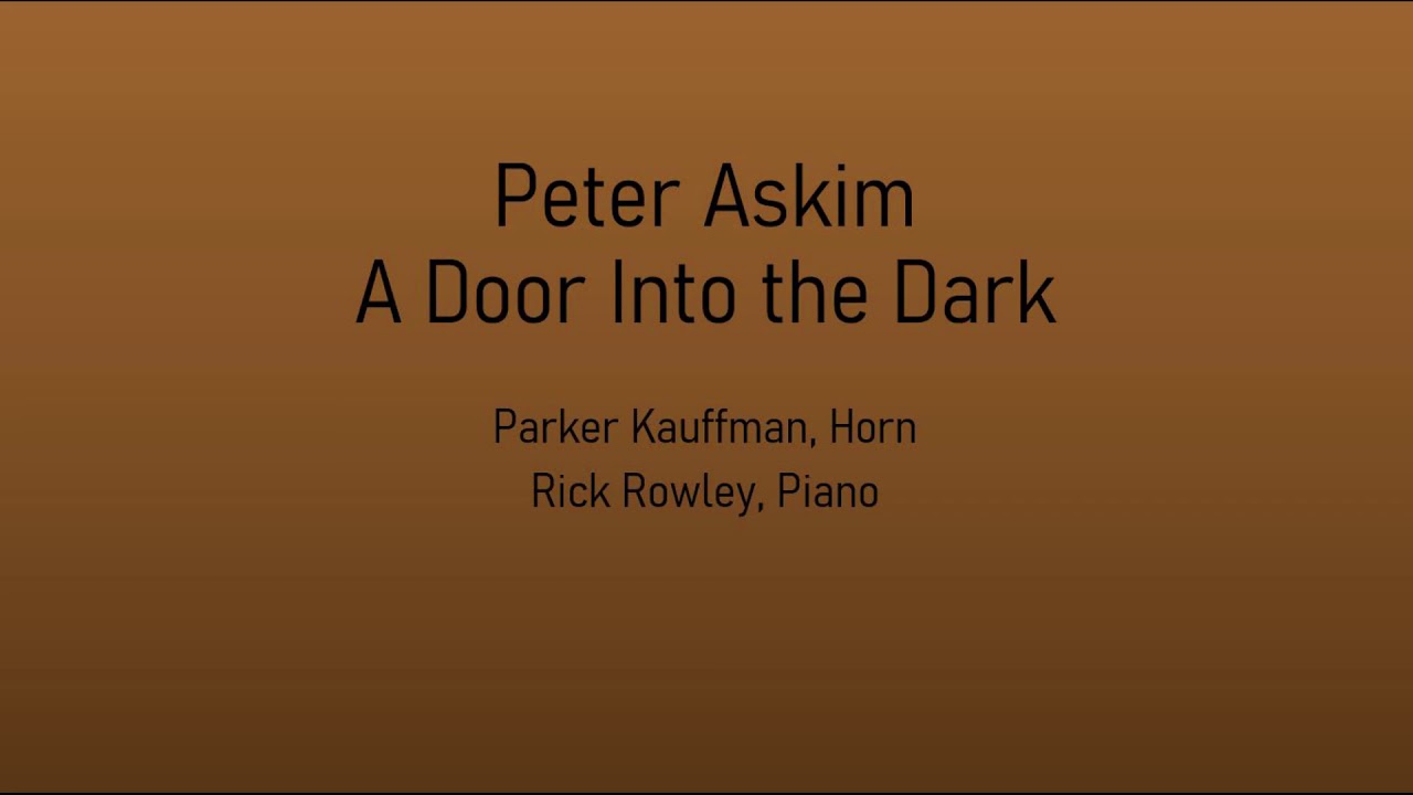 Peter Askim: A Door Into the Dark - Parker Kauffman - YouTube