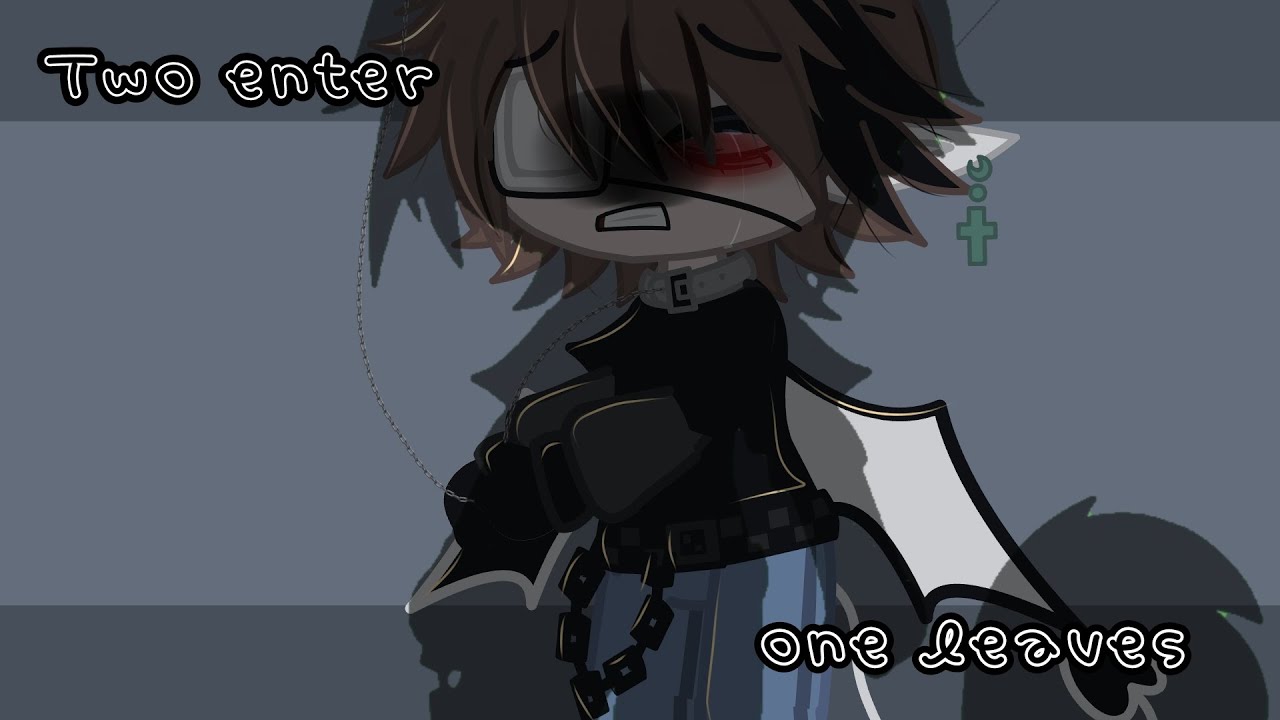 "Two Enters One Leaves" meme ,,gacha,, // by: _Ιdiσ𝘵_hυb aka _.laczek ...