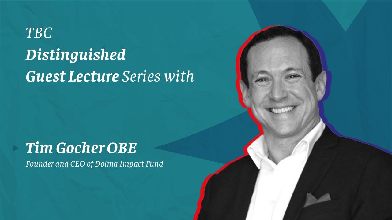TBC Distinguished Guest Lecture Series II - Prof Tim Gocher, Founder ...