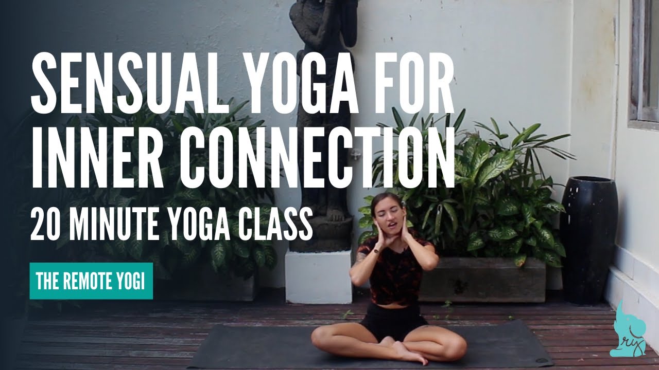 Yoga for Sensuality and Inner Connection (20 minutes) - YouTube