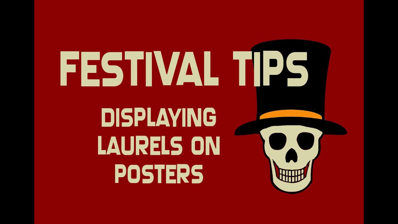 FILM FESTIVAL TIPS - Displaying Laurels on Film Posters. - YouTube