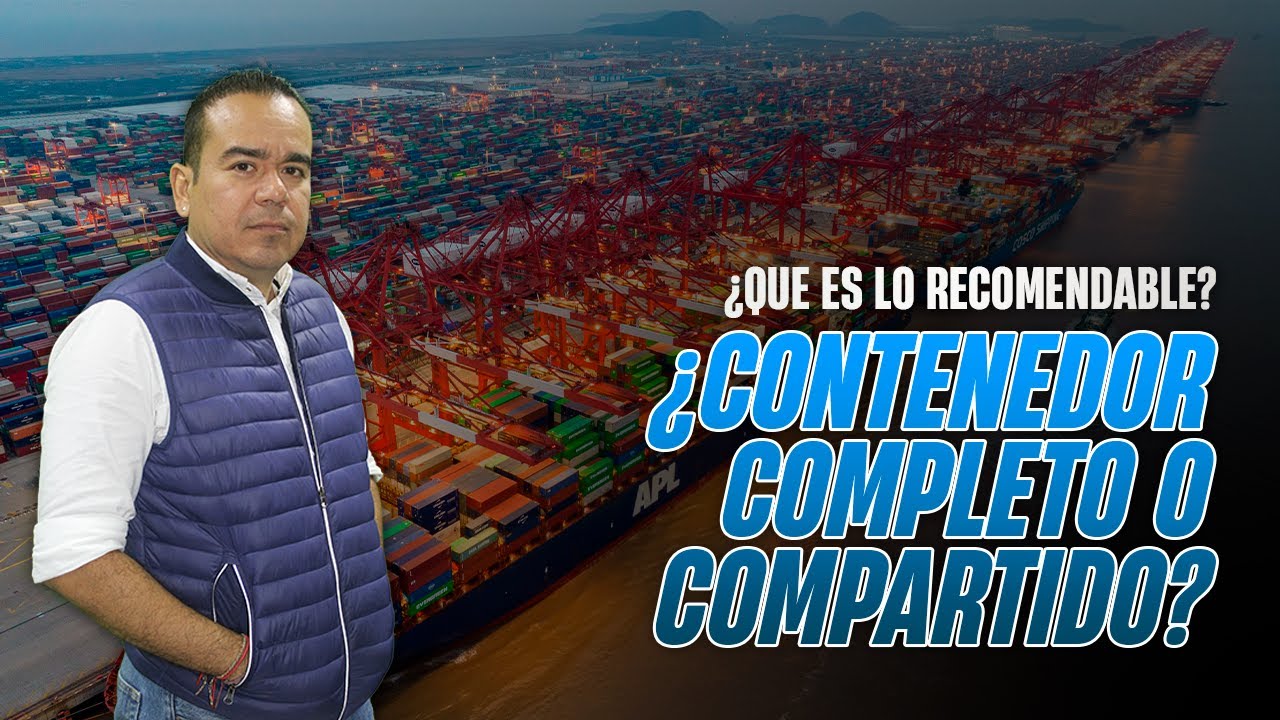 ¿Envió por contenedor completo o compartido? ¿Qué conviene? LCL O FCL ...