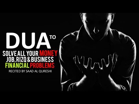 Solve All Your Money, Job, Rizq , Financial Business Problems Through This Dua !!!