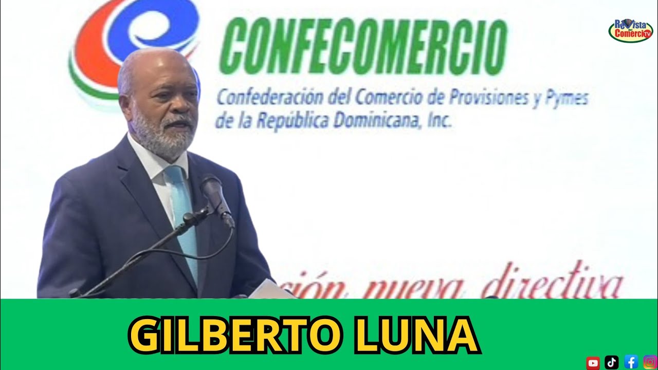 🎤GILBERTO LUNA. Presidente de CONFECOMERCIO - YouTube