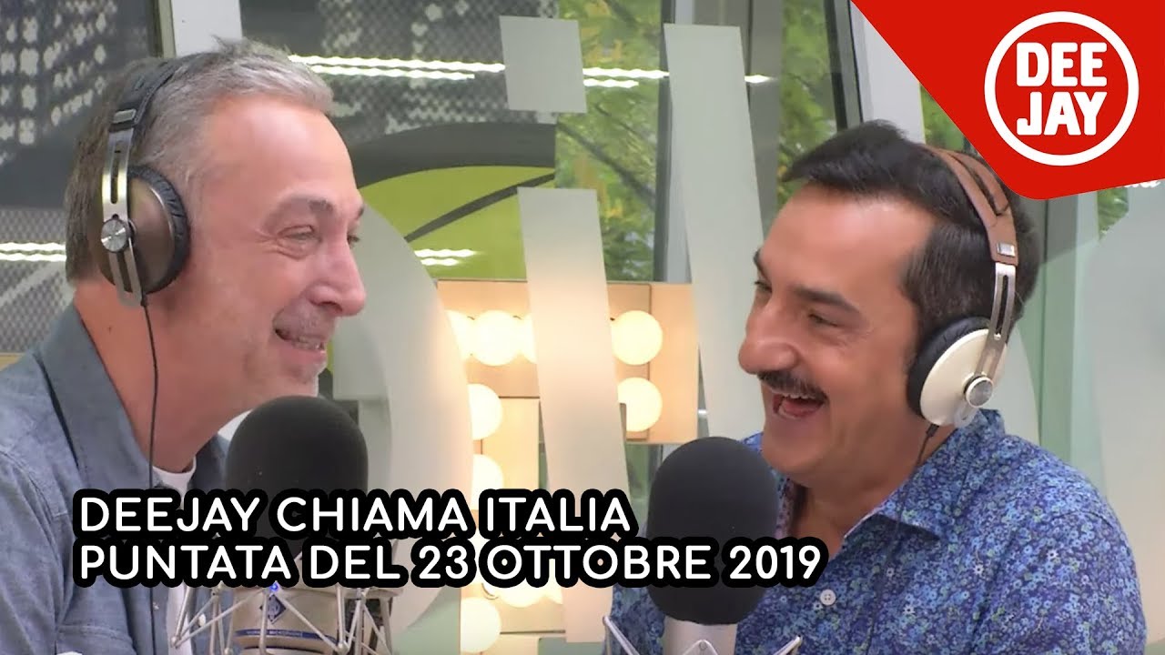 Deejay Chiama Italia - Puntata del 23 Ottobre 2019 - YouTube