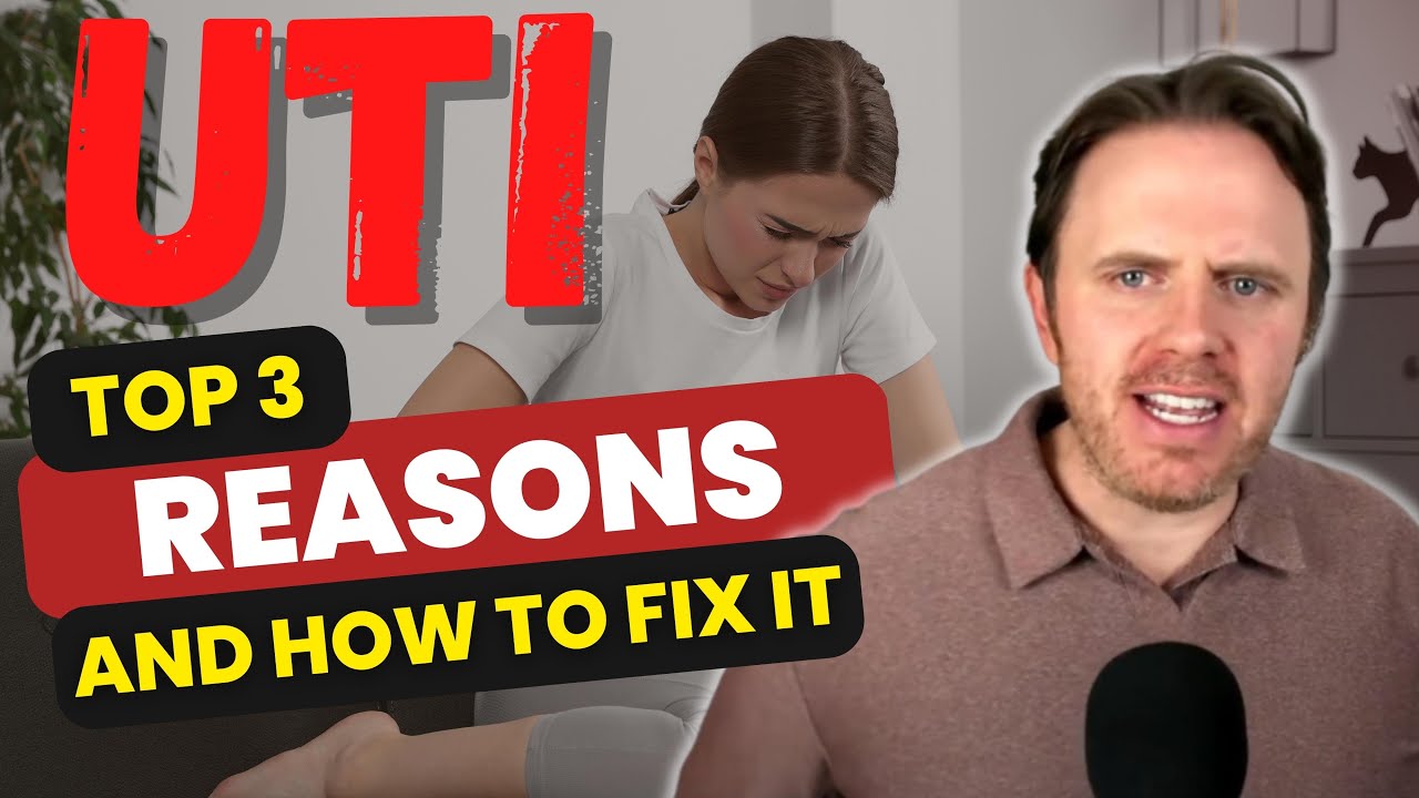 Top 3 Reasons For A UTI (Urinary Tract Infection) And How To Fix It ...