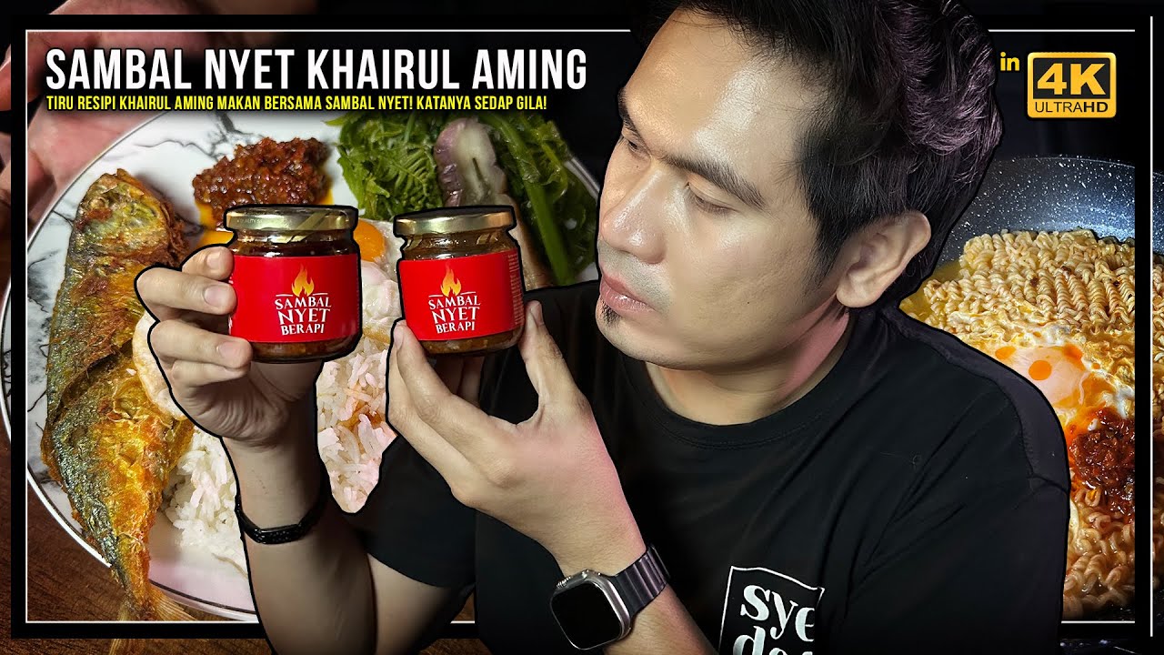 sedap ke SAMBAL NYET KHAIRUL AMING ni?! (tiru resipi KA untuk makan ...