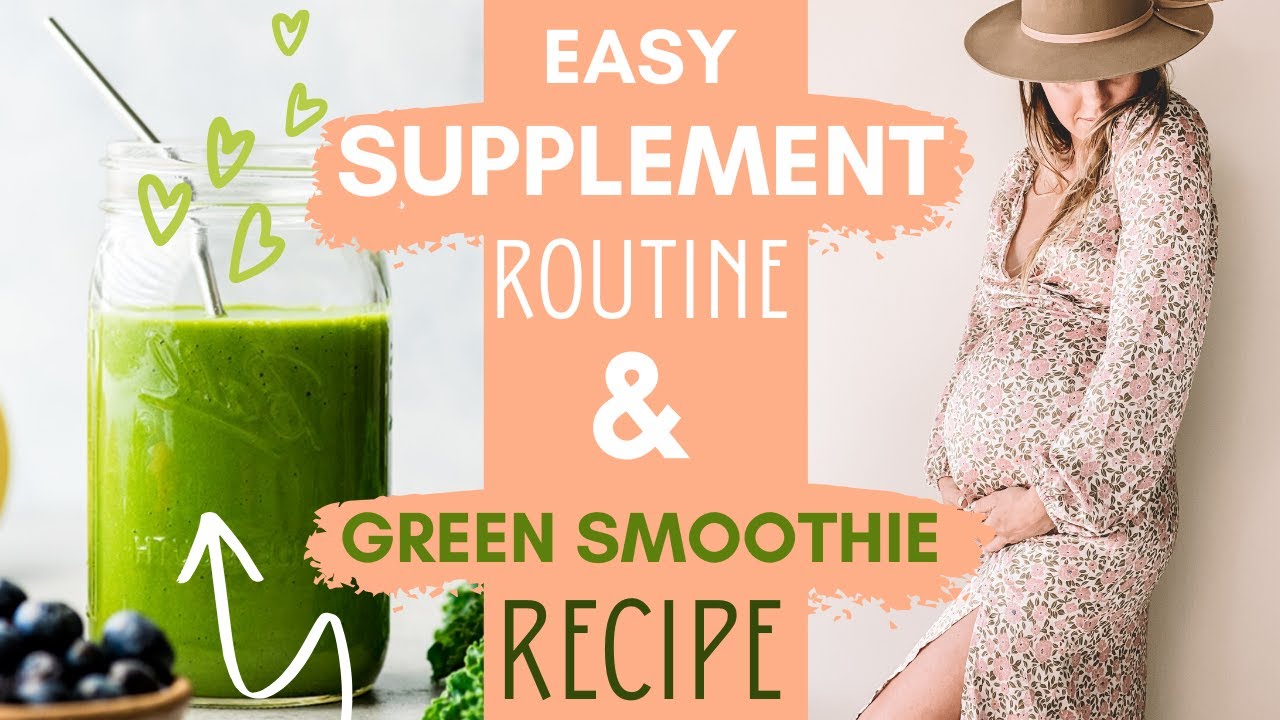 EASY & REALISTIC Supplement Routine + Fav GREEN Superfood Smoothie ...