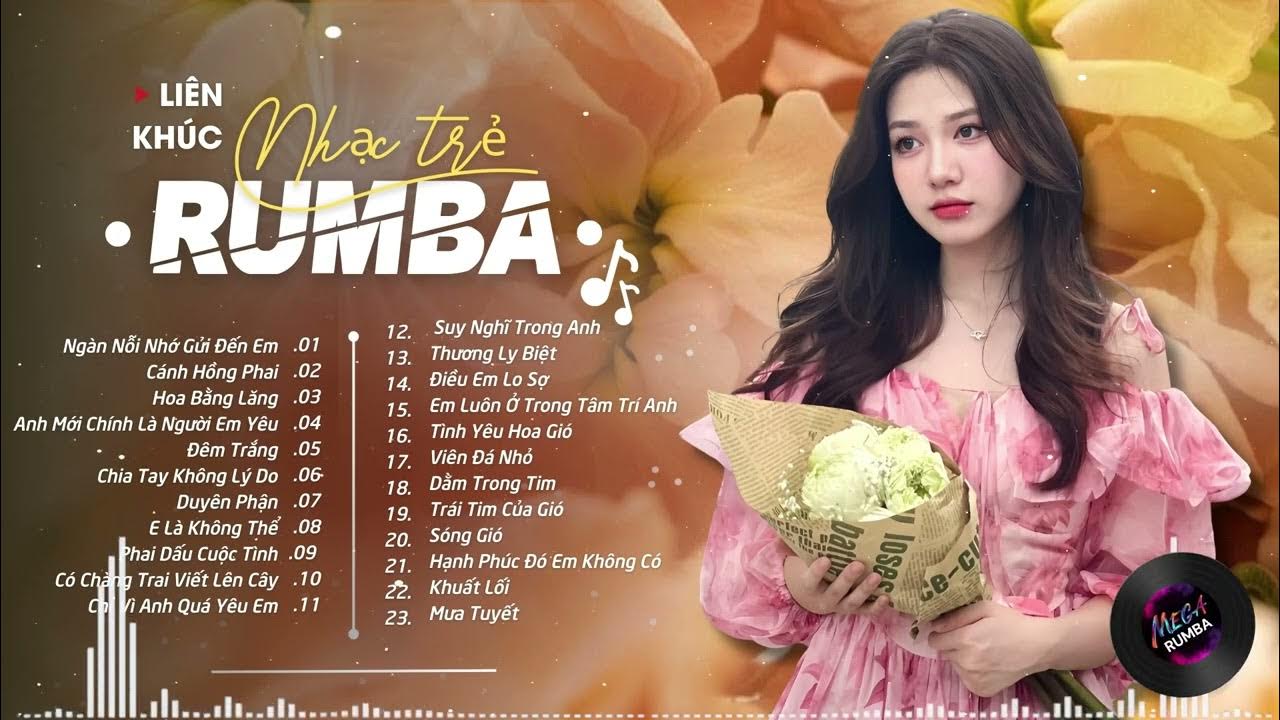 LIÊN KHÚC RUMBA NHẠC TRẺ HAY NHẤT 2024 - RUMBA HOT TREND TIKTOK - NHẠC RUMBA XU HƯỚNG 2024 - YouTube