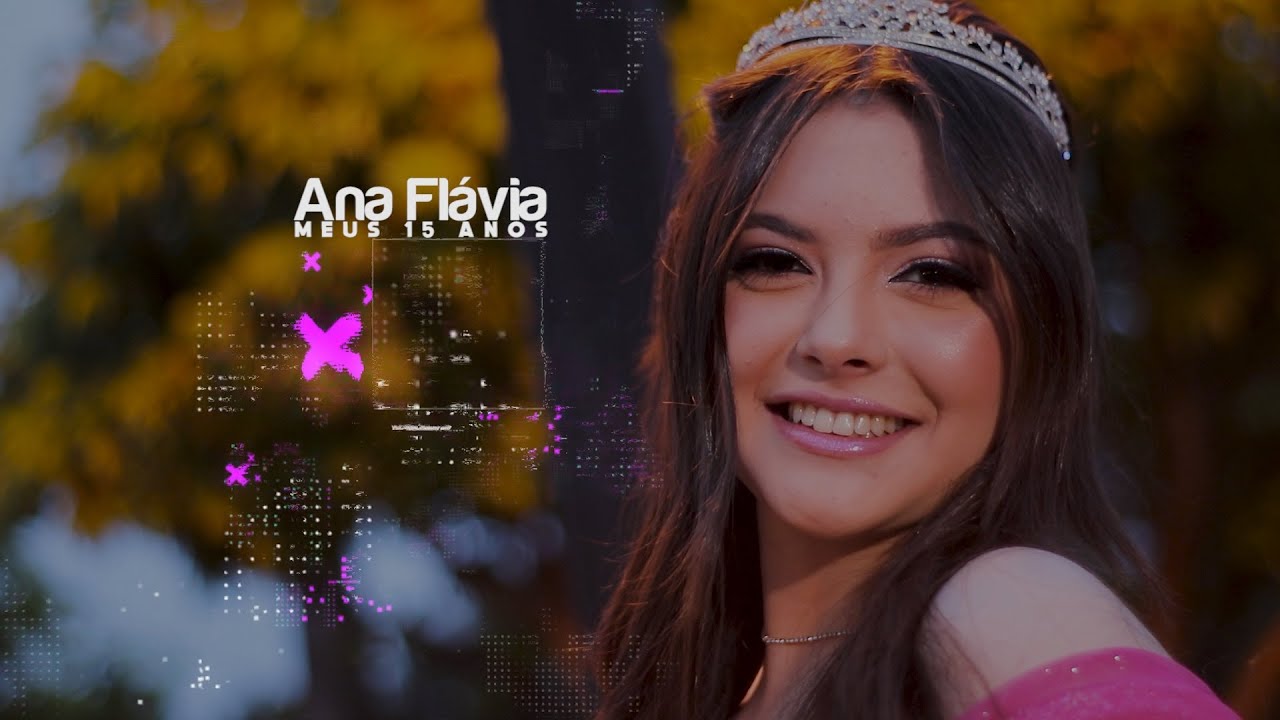 ANA FLAVIA - Teaser 15anos - YouTube