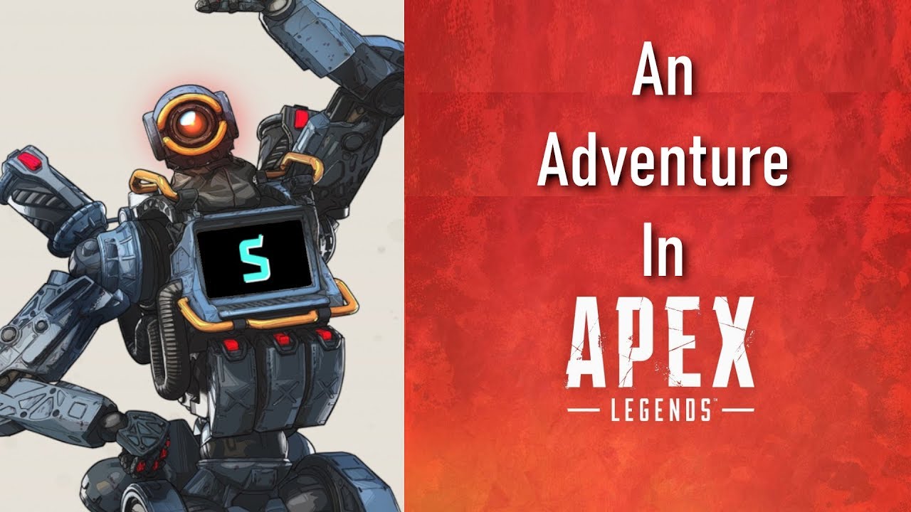 An Adventure In Apex Legends - YouTube