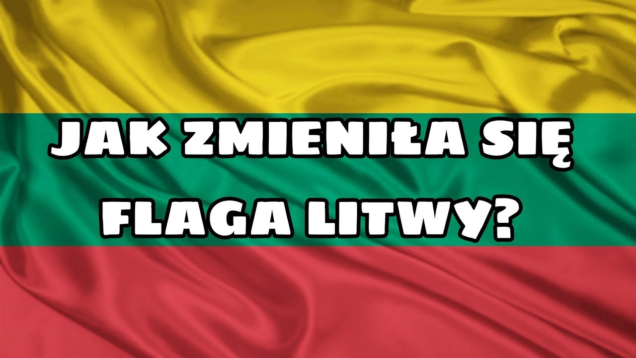 Ewolucja Historia - Flaga Litwy🇱🇹 - YouTube