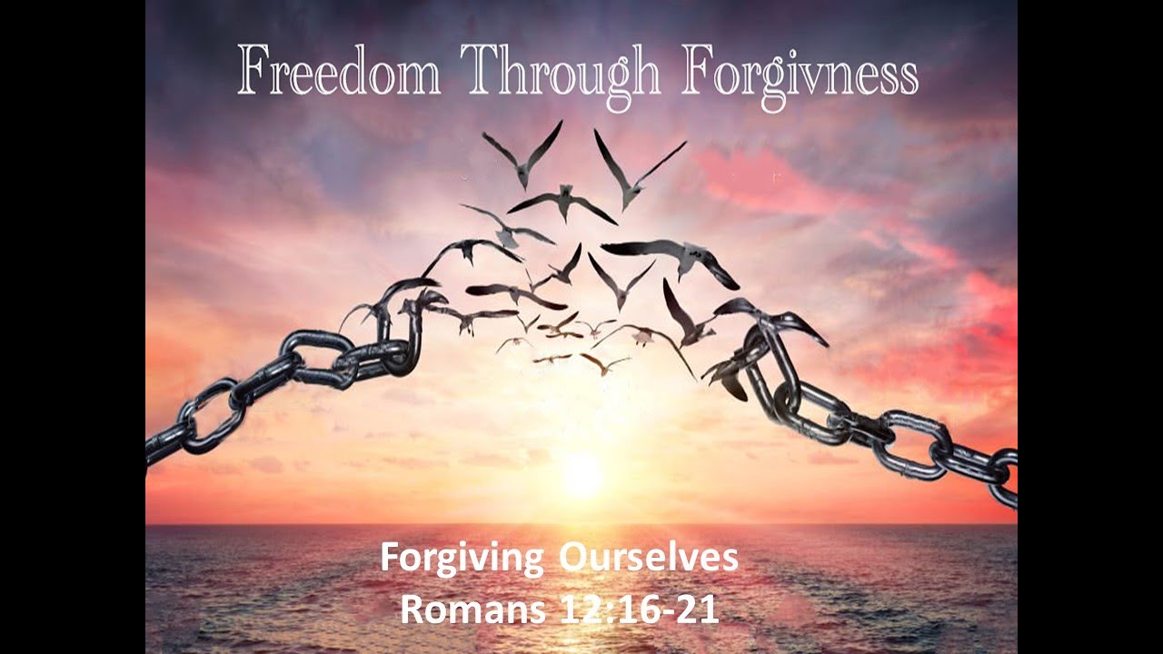 Freedom Through Forgiveness - Forgiving Ourselves - YouTube