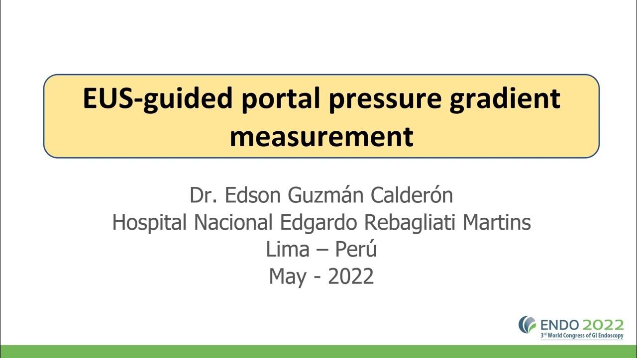VIDEO CASE - EUS-GUIDED PORTAL PRESSURE GRADIENT MEASUREMENT - ENDO 2022 - YouTube