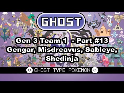 Pokémon Gen 3 Ghost Team #1 - Part #13 (Gengar, Misdreavus, Sableye ...