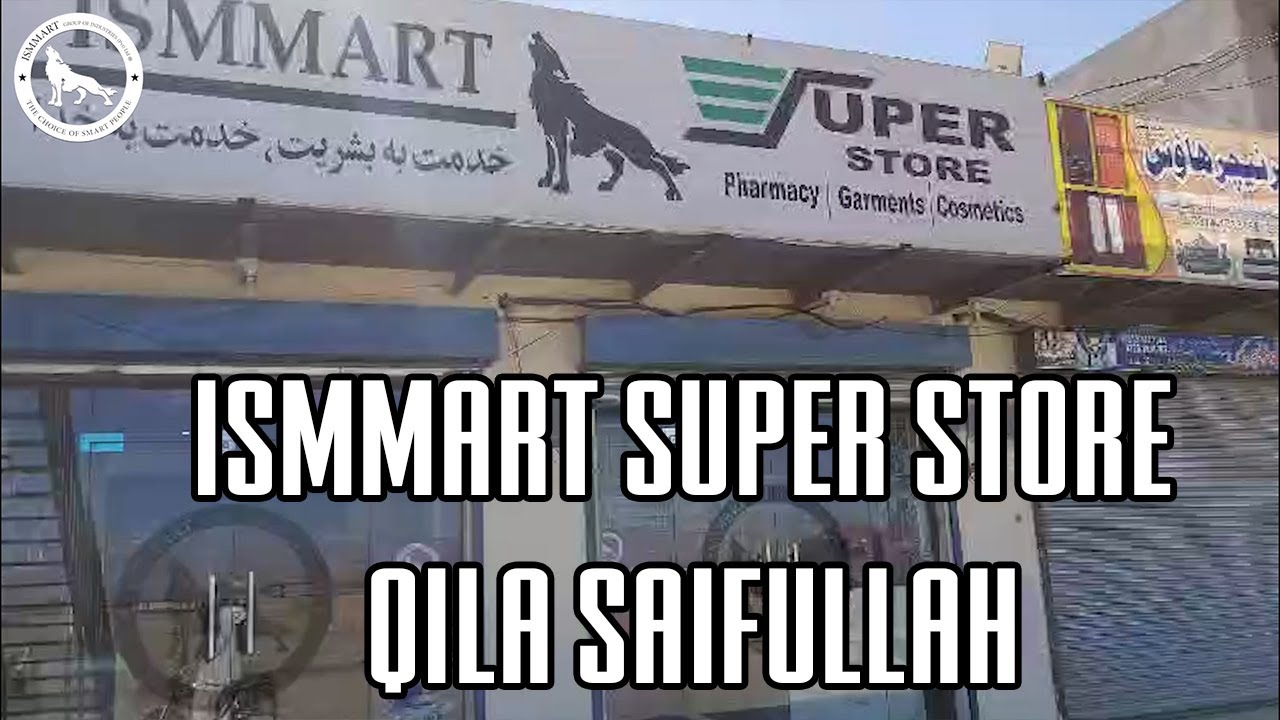 Explore ISMMART Superstore in Qila Saifullah! | Enjoy Quality You Can ...
