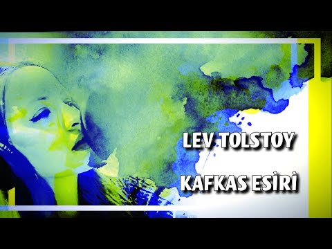 Lev Tolstoy - KAFKAS ESİRİ : Sesli Kitap , Tek Parça