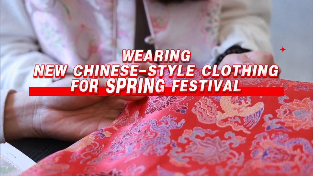 Wearing new Chinese-style clothing for Spring Festival - YouTube
