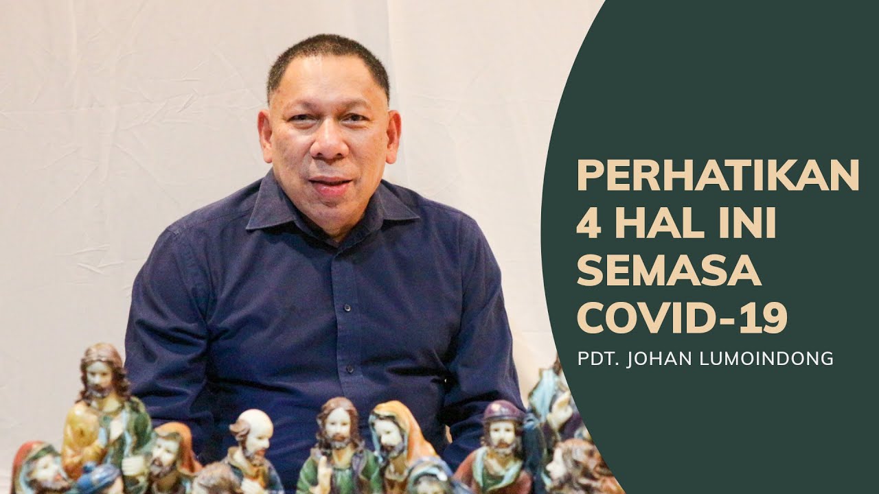 Pdt. Johan Lumoindong - PERHATIKAN 4 HAL INI SEMASA COVID-19 - YouTube
