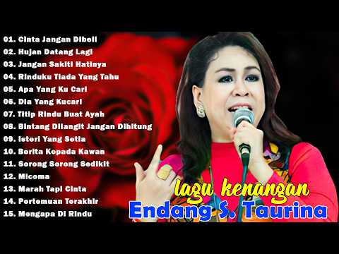 Endang S. Taurina Full Album Terbaik - Tembang Kenangan | Lagu Lawas Nostalgia 80an 90an Terpopuler📀