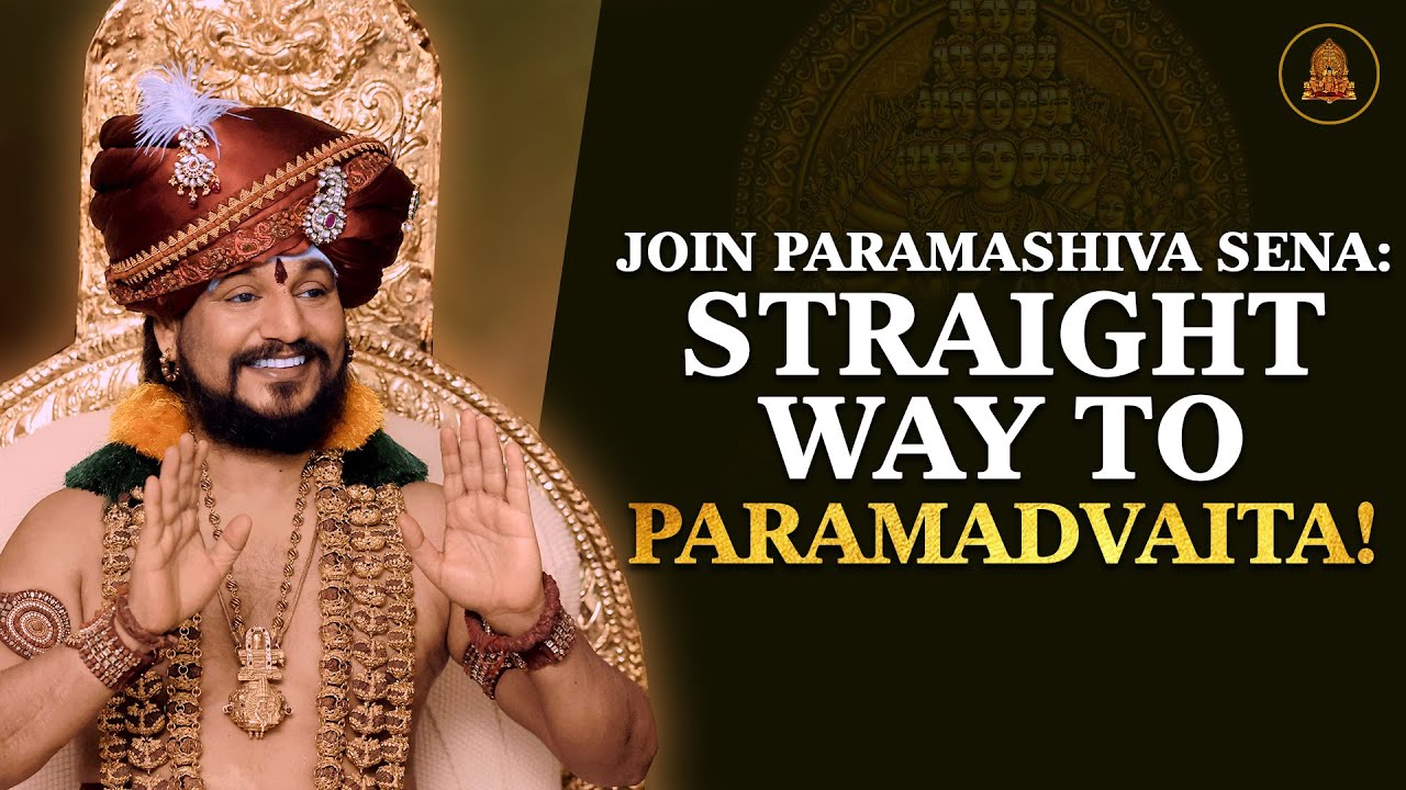 Paramashiva Sena: The Direct Path to Experience Paramadvaita - YouTube