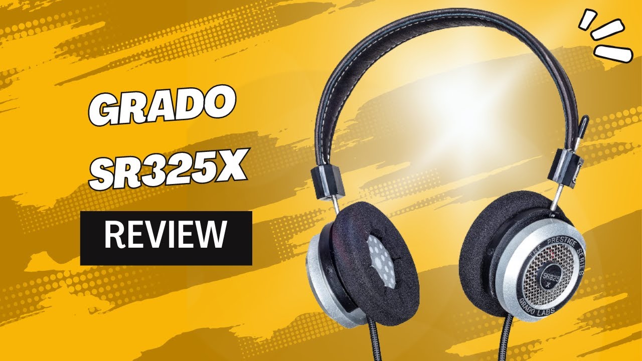 Grado SR325x Review | Insightful, Detailed and Spacious Presentation ...
