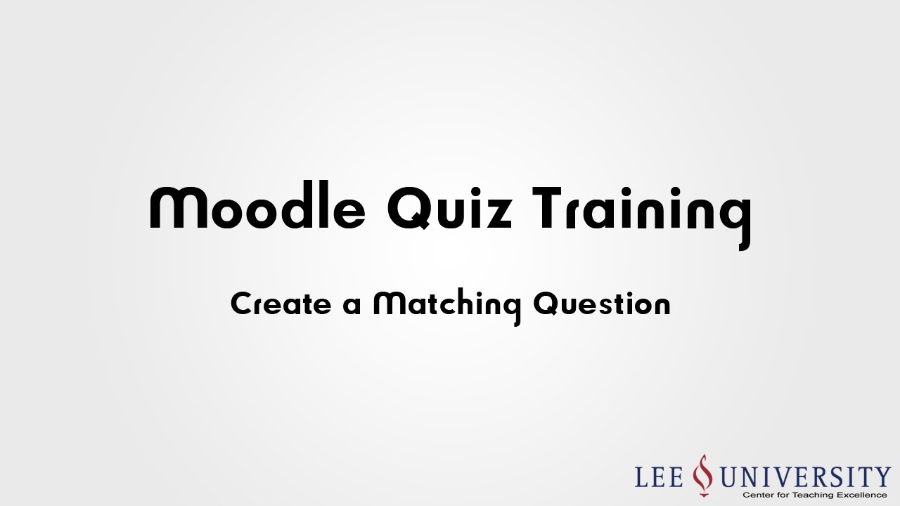 Moodle Quiz Training Video #03f - Create a Matching Question - YouTube