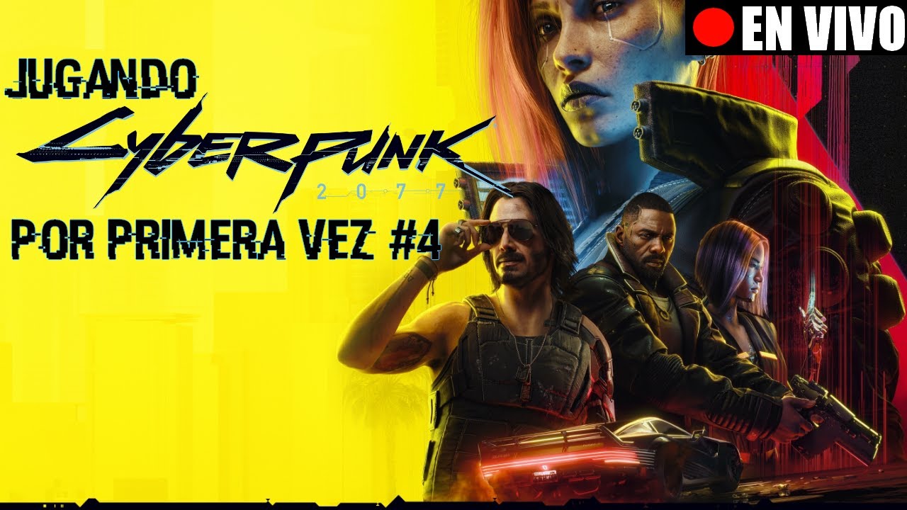 Jugando Cyberpunk por primera vez #4 - YouTube