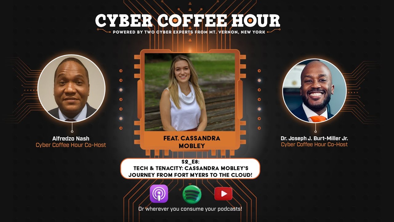 S2 E8: Tech & Tenacity: Cassandra Mobley's Journey from Fort Myers to the Cloud! - YouTube