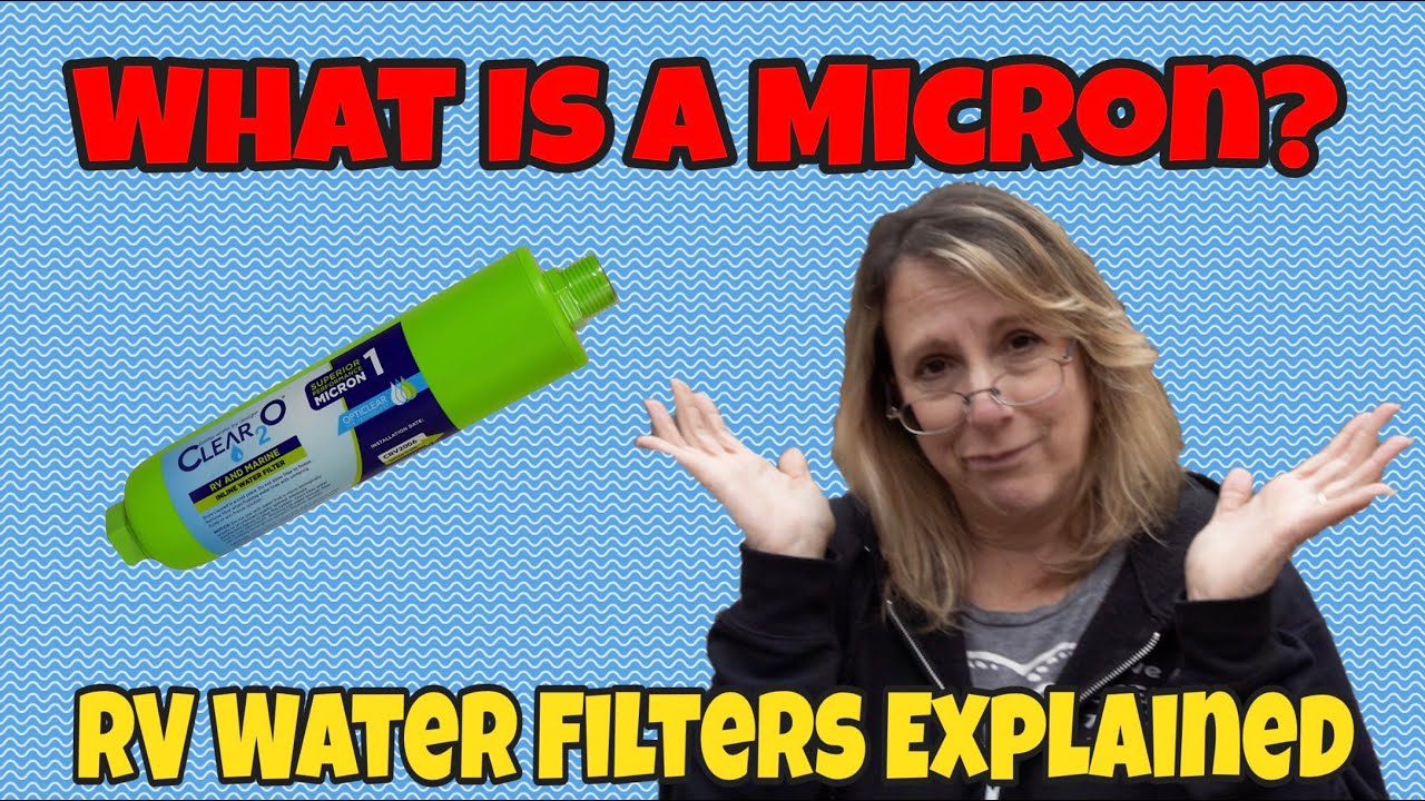 RV Water Filters Explained / RV LIFE - YouTube