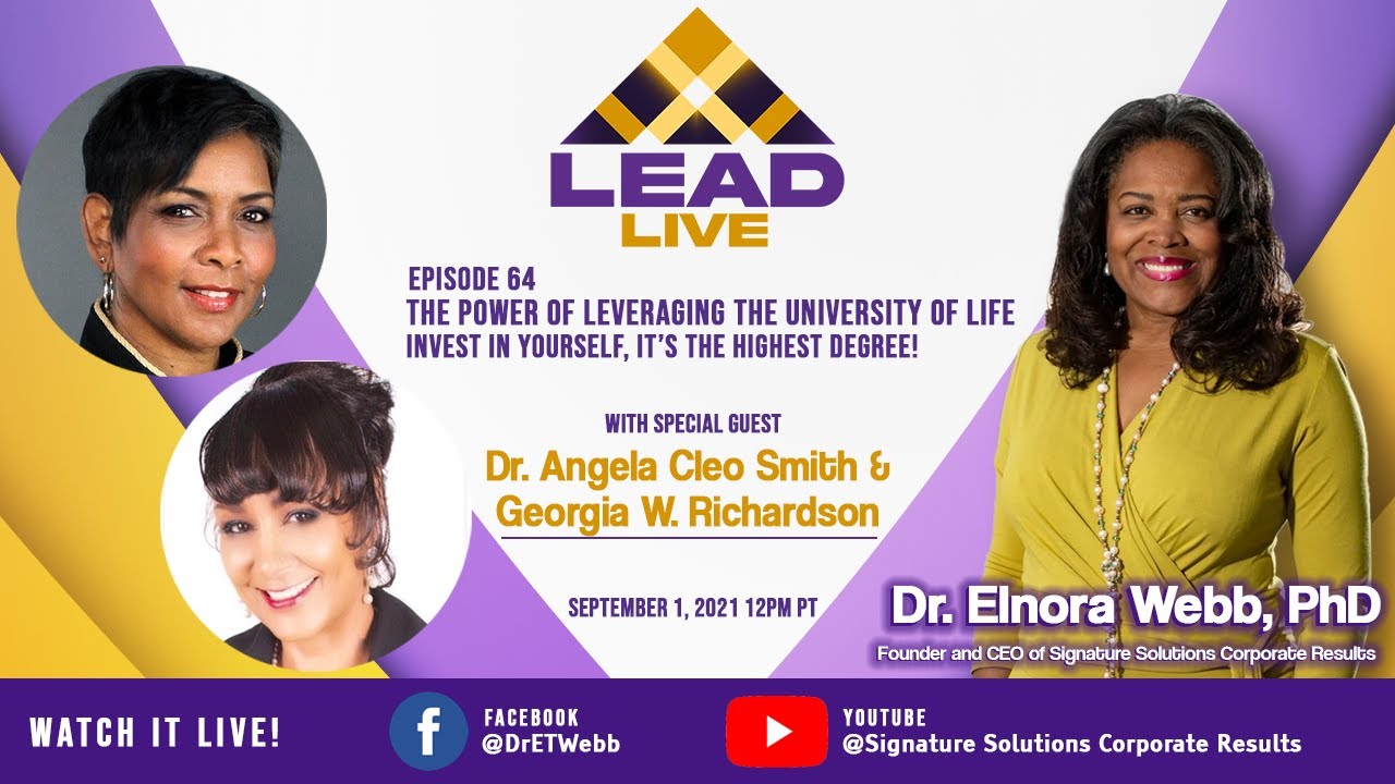 (Episode 65) Lead Live with Dr. Elnora Webb and guests Dr. Angela Cleo ...