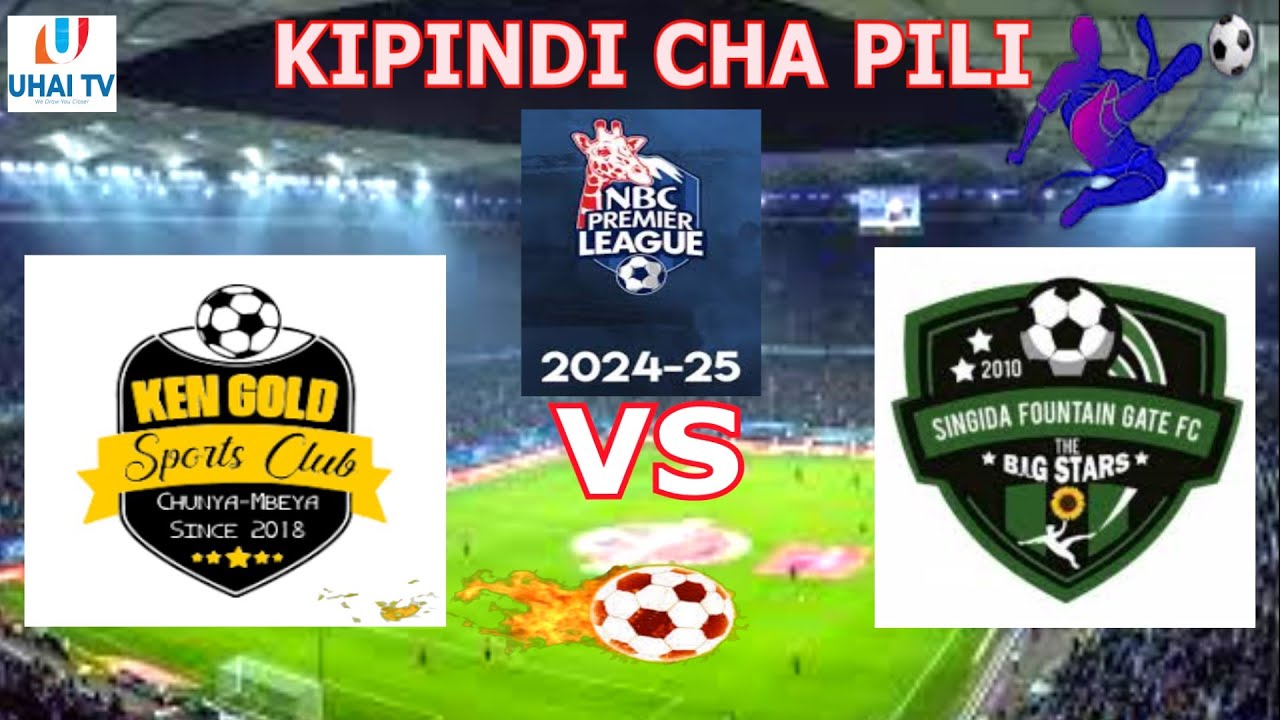 🔴🅻🅸🆅🅴 : KEN GOLD SC (2) VS (0) SINGIDA FOUNTAIN GATE FC | LIGI KUU ...