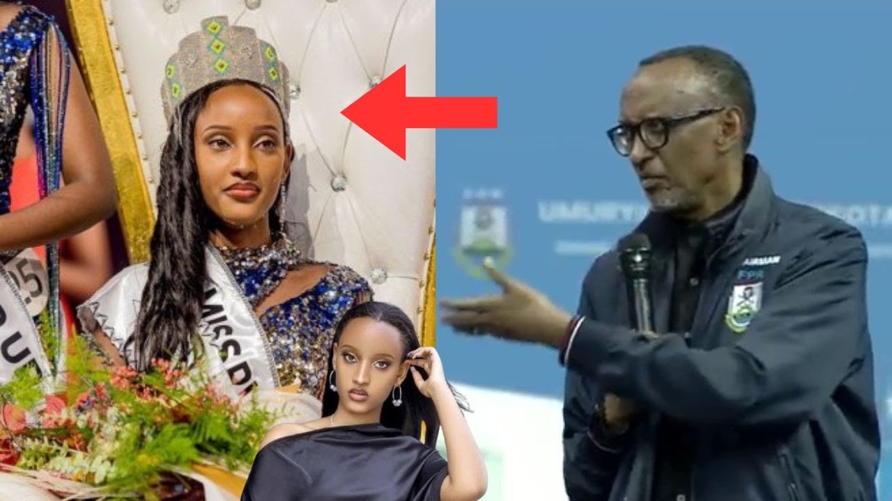 PEREZIDA KAGAME ABABAYE CYANE AVUZE KURI MISS RWANDA // IBYABANJE KUBA ...