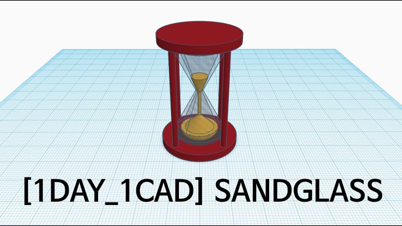 [1DAY_1CAD] SANDGLASS (Tinkercad : Know-how / Style / Education) - YouTube