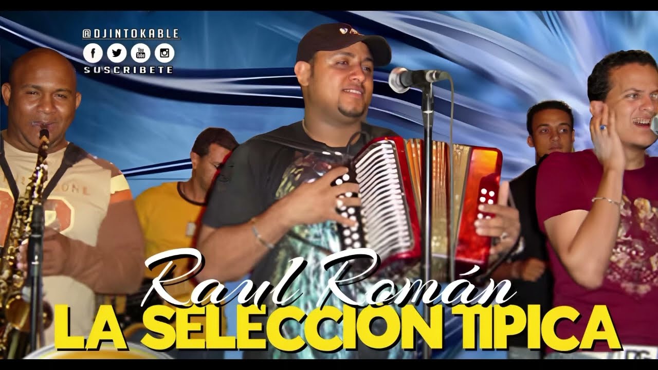 Raul Román Y La Selección Tipica - - YouTube