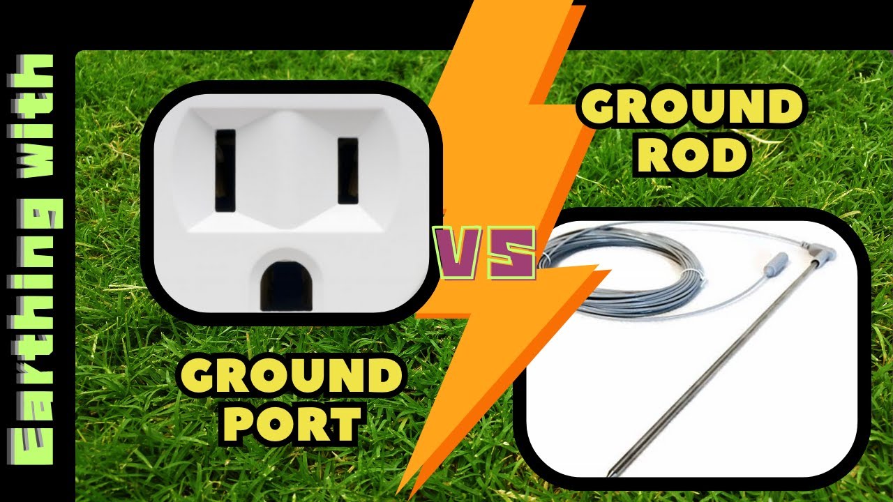 Grounded Well: Earthing Ground Rod vs. Outlet; Dirty Power and Do I ...