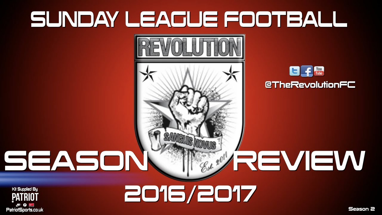 Sunday League Football - Revolution FC End of Season Review 2016/17 ...