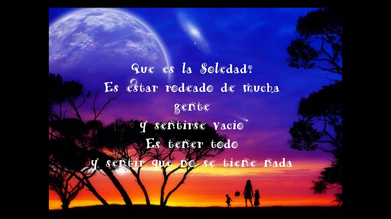 SaraMaya♥ Poema LA SOLEDAD ♥ SOLITUDE - YouTube