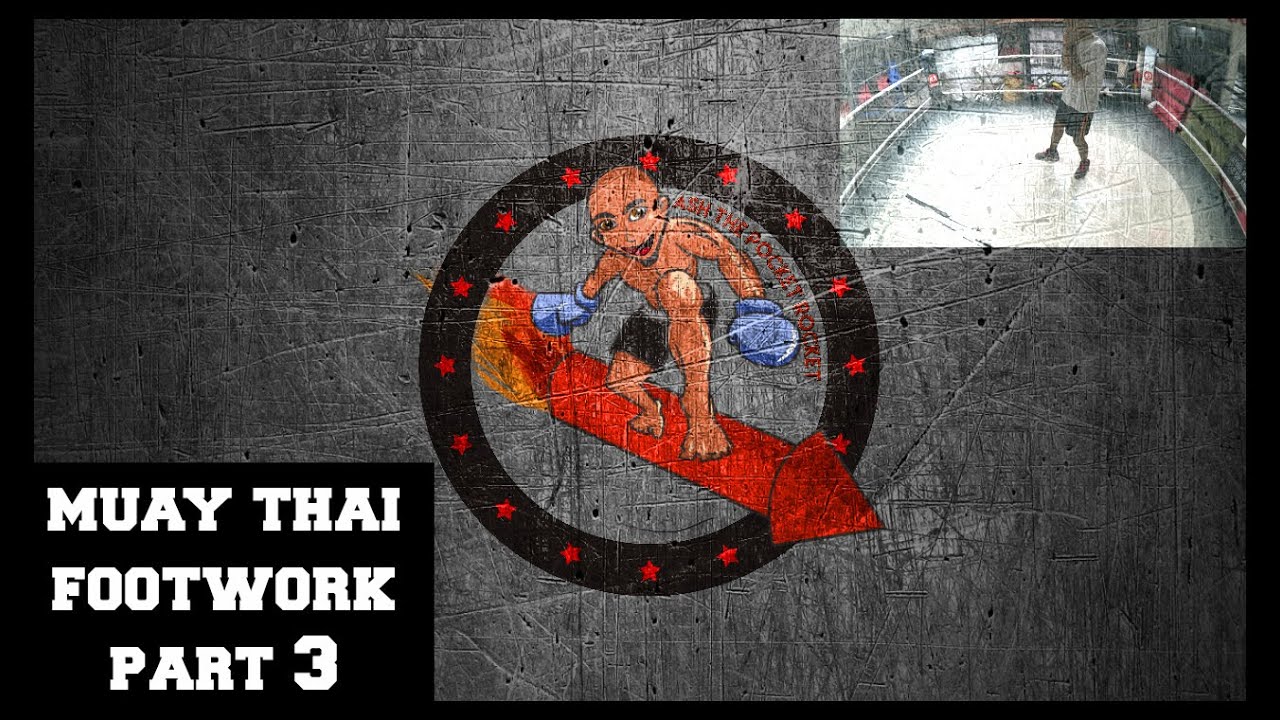 Muay Thai FOOTWORK PART 3 || Footwork Combinations & Drills - YouTube