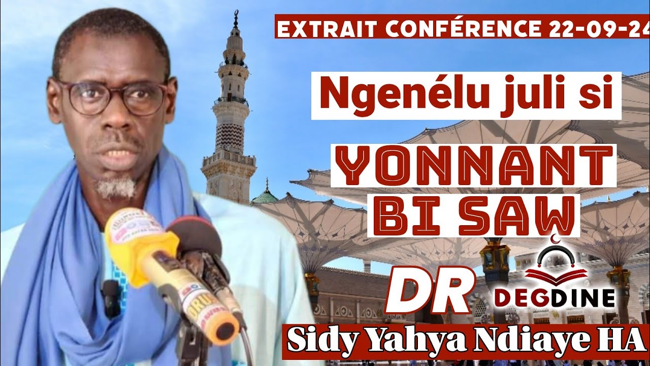 Extrait Conf.. 22-09-24 II Ngenélu juli si Yonent bi SAW II DR Sidy ...