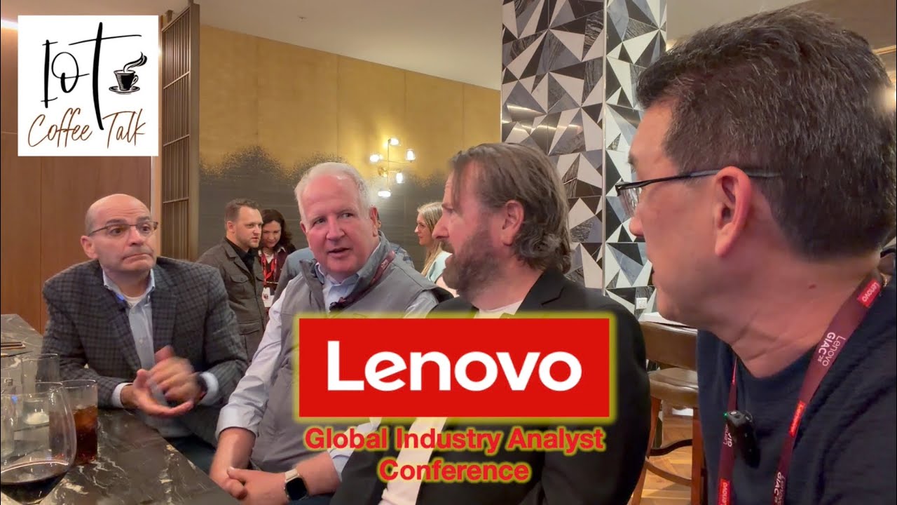 IoT Coffee Talk SPECIAL EDITION! Lenovo GIAC 2025 (with Matt Eastwood ...