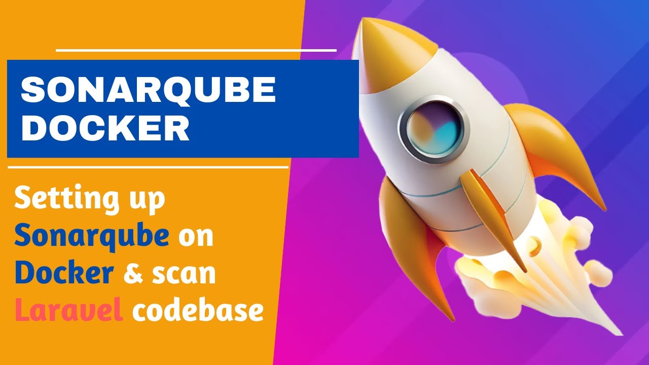 Code Scanning Using Sonarqube On Laravel Codebase Using Docker Setup Youtube 3285