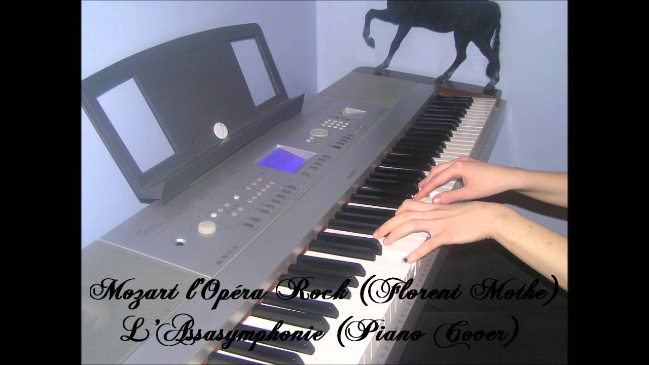 Mozart l'Opéra Rock (Florent Mothe) - L'Assasymphonie (Piano Cover ...
