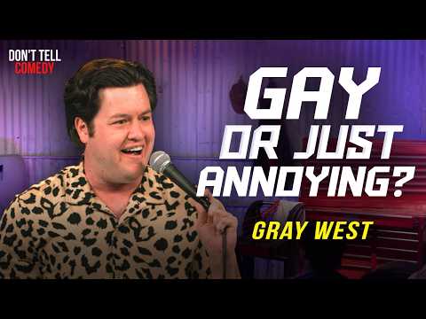 Gay or Just Annoying? | Gray West | Stand Up Comedy