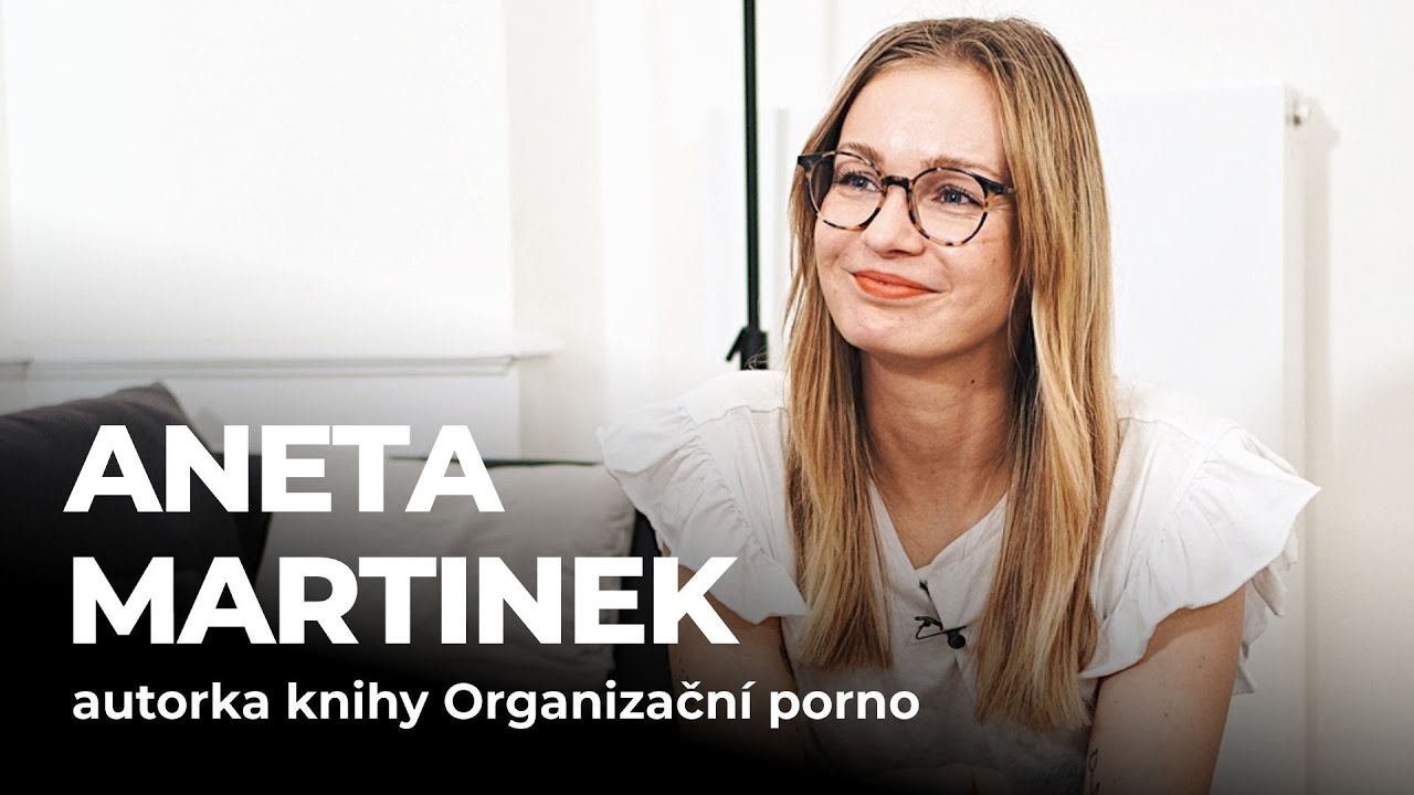 DEEP TALKS 178: Aneta Martinek - Organizační p*rno aneb jak si udělat ...