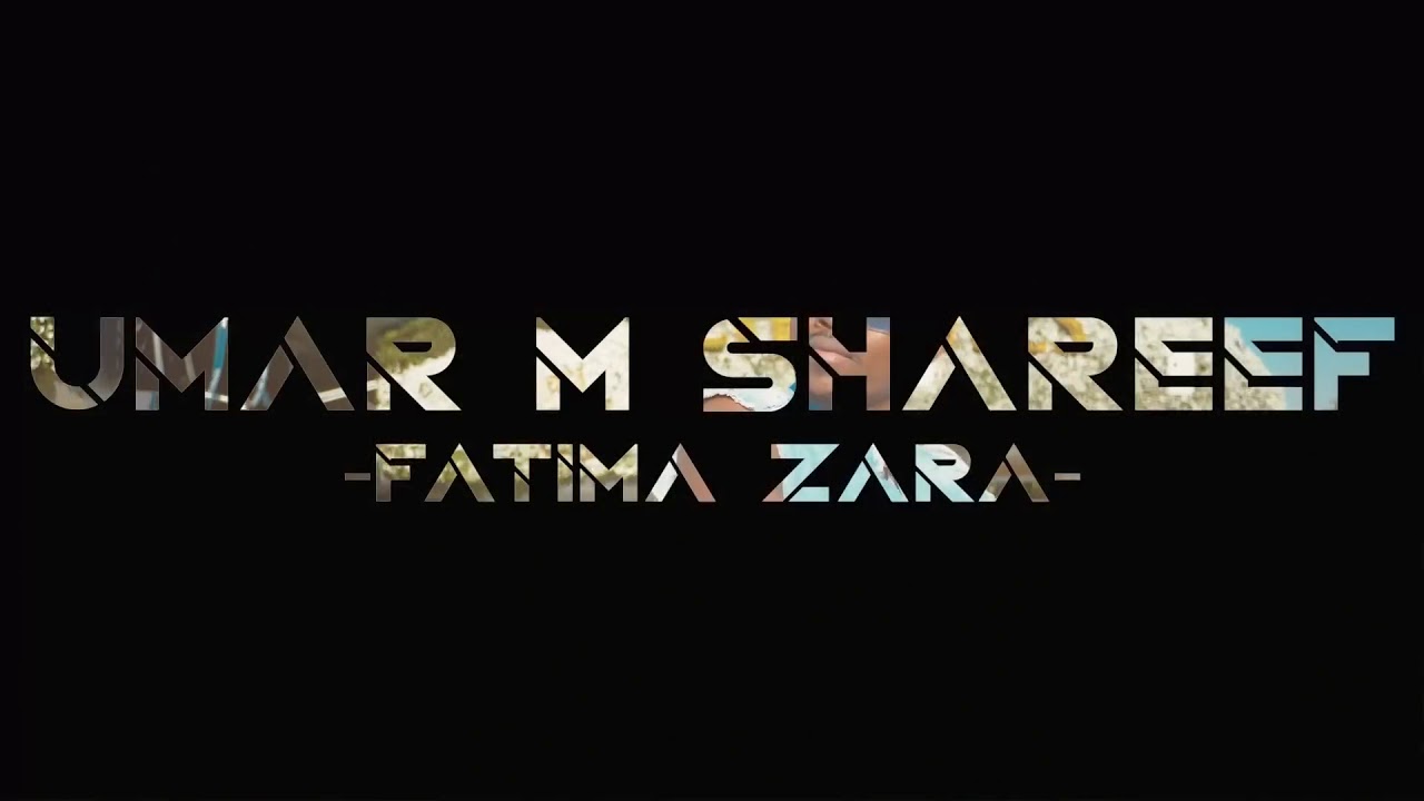 Umar m Sharif Fatima Zara [official video] - YouTube
