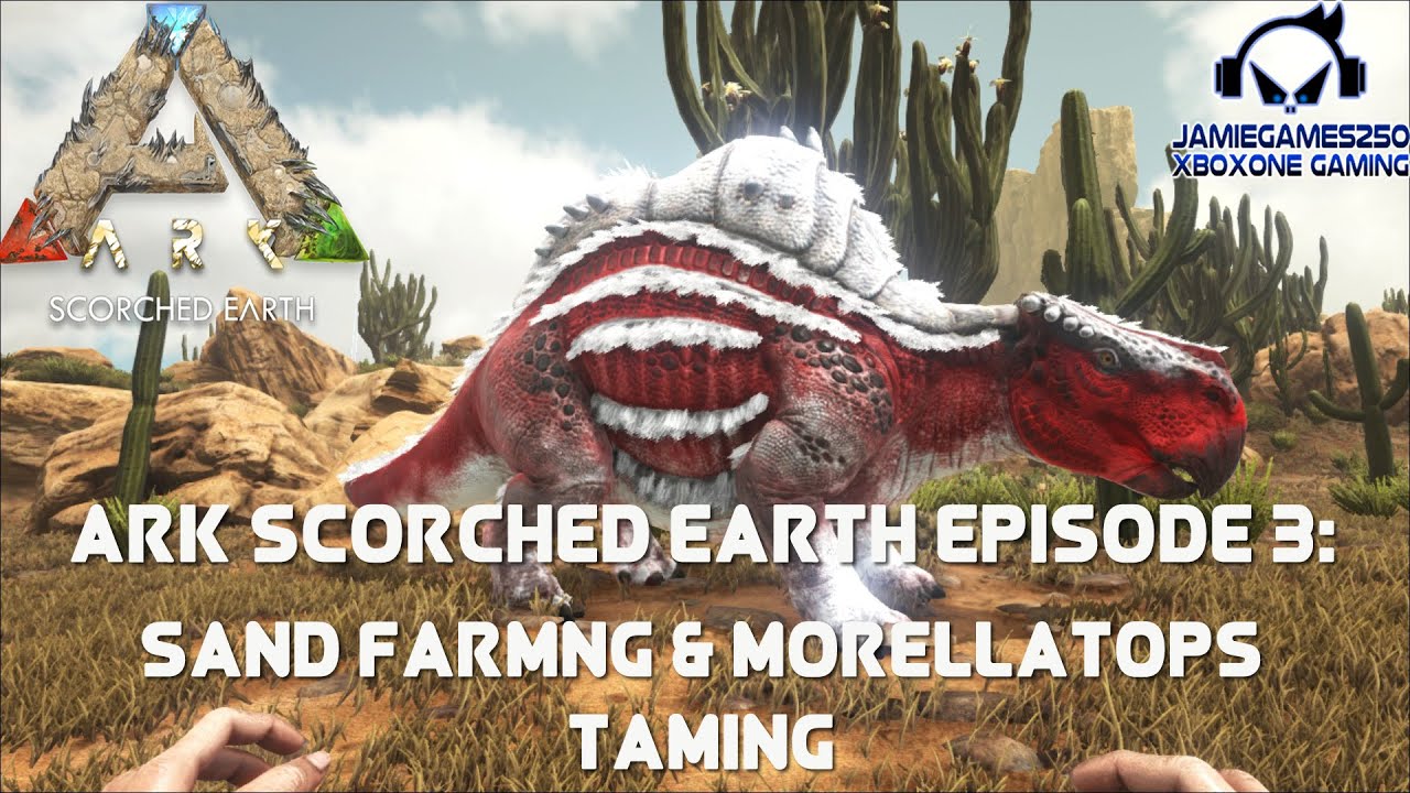 Sand farming and Morellatops tame Ark Scorched Earth xbox one - YouTube